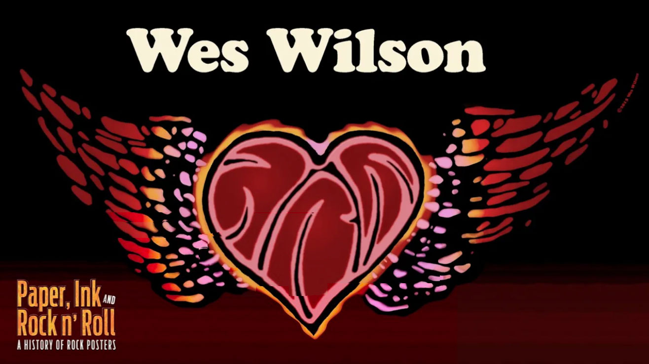 Paper, Ink and Rock n’ Roll – Episode 5 - The Poster Art of Wes Wilson ...